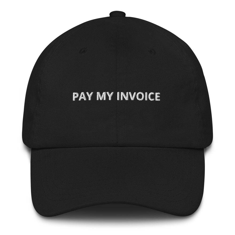 Pay My Invoice - Dad Hat – Hustle Inspires Hustle